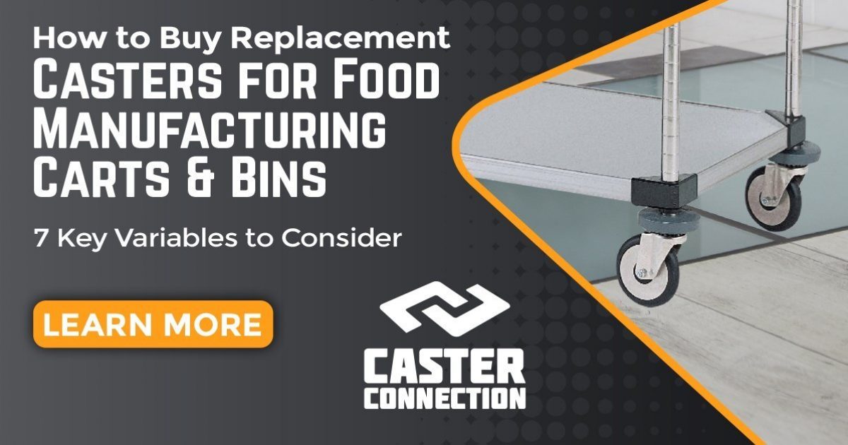 Food Manufacturing Casters: How to Buy Replacements | Caster Connection
